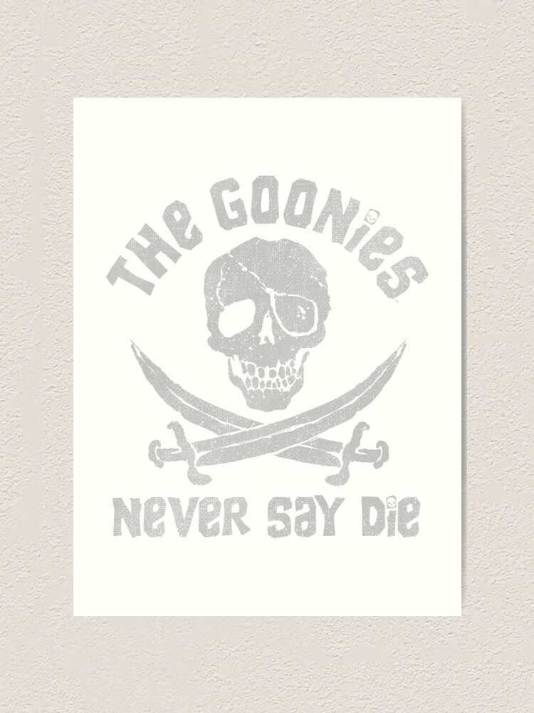 "The Goonies Never Say Die Skull & Swords Logo" Art Print for Sale by ...
