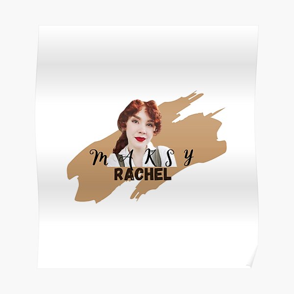 "Rachel Maksy" Poster for Sale by Sweets-art | Redbubble