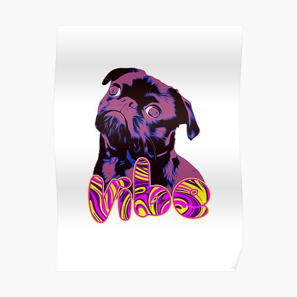 "Vibe style dog" Poster for Sale by MaiconZ | Redbubble