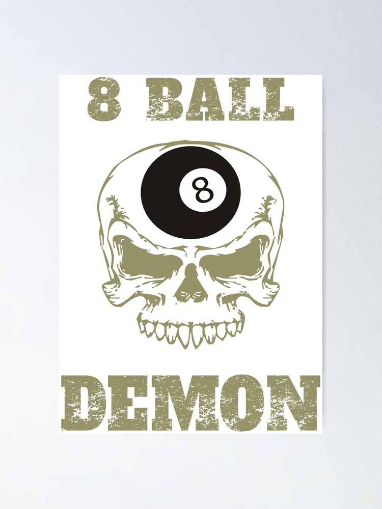 "8 Ball Demon Billiards Funny Billiards T-shirt" Poster by sols | Redbubble
