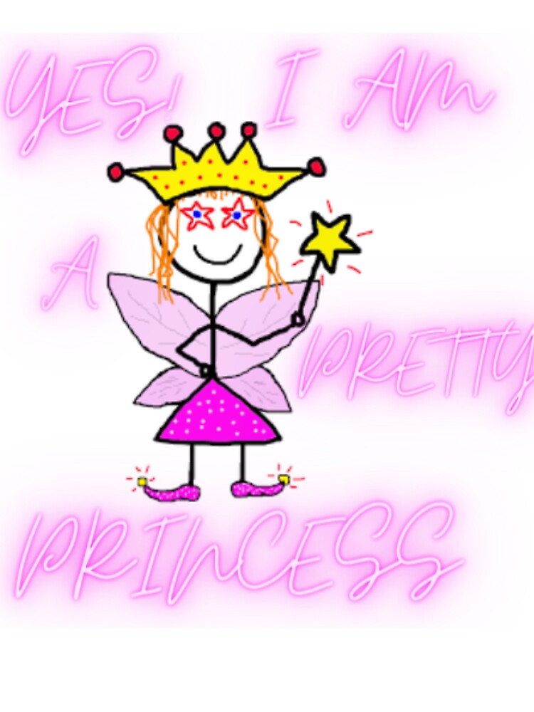 "Yes! I am a Pretty Princess" Sticker for Sale by BAK-DESIGNS | Redbubble