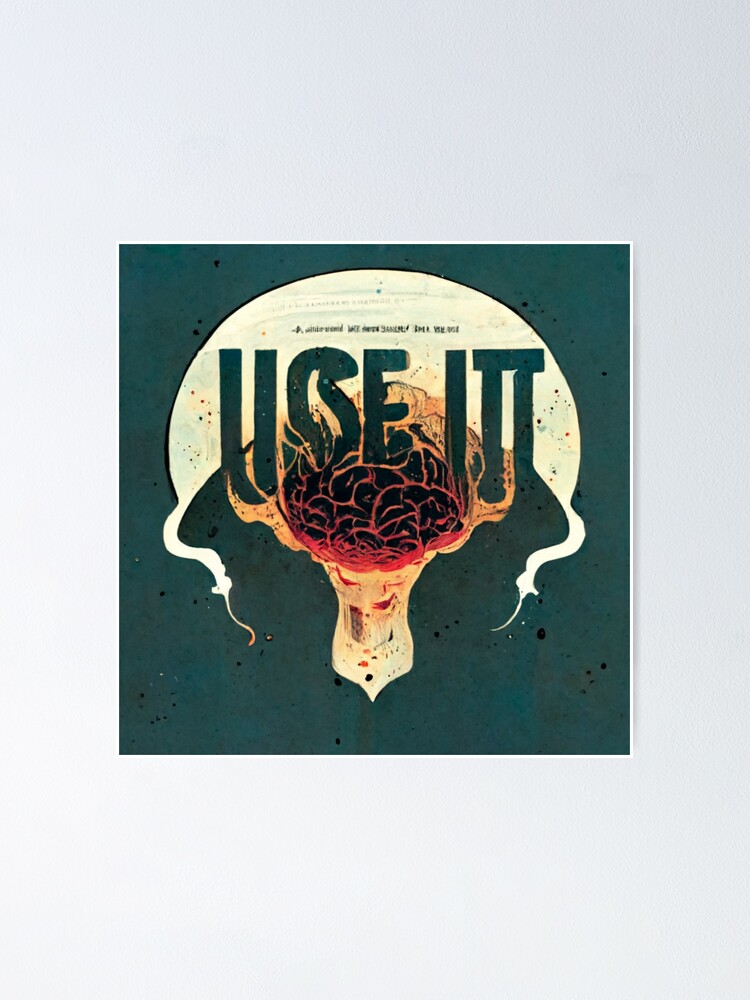 "Use It" Poster for Sale by BraveFellow | Redbubble