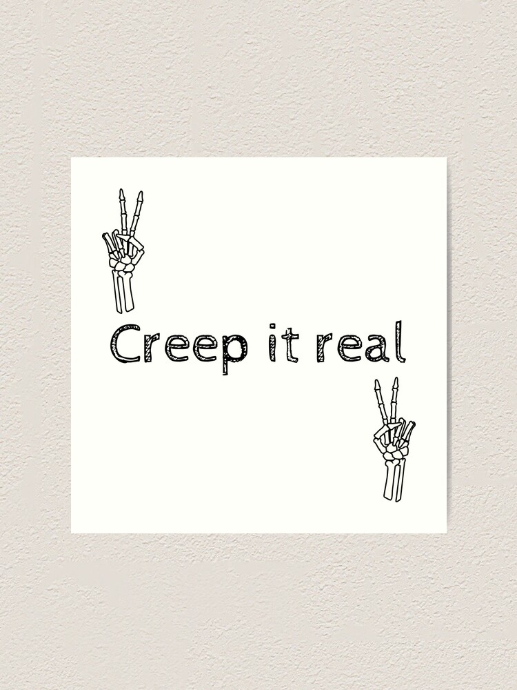 "CREEP IT REAL (HALLOWEEN 2022)" Art Print for Sale by Pikaaaaa | Redbubble