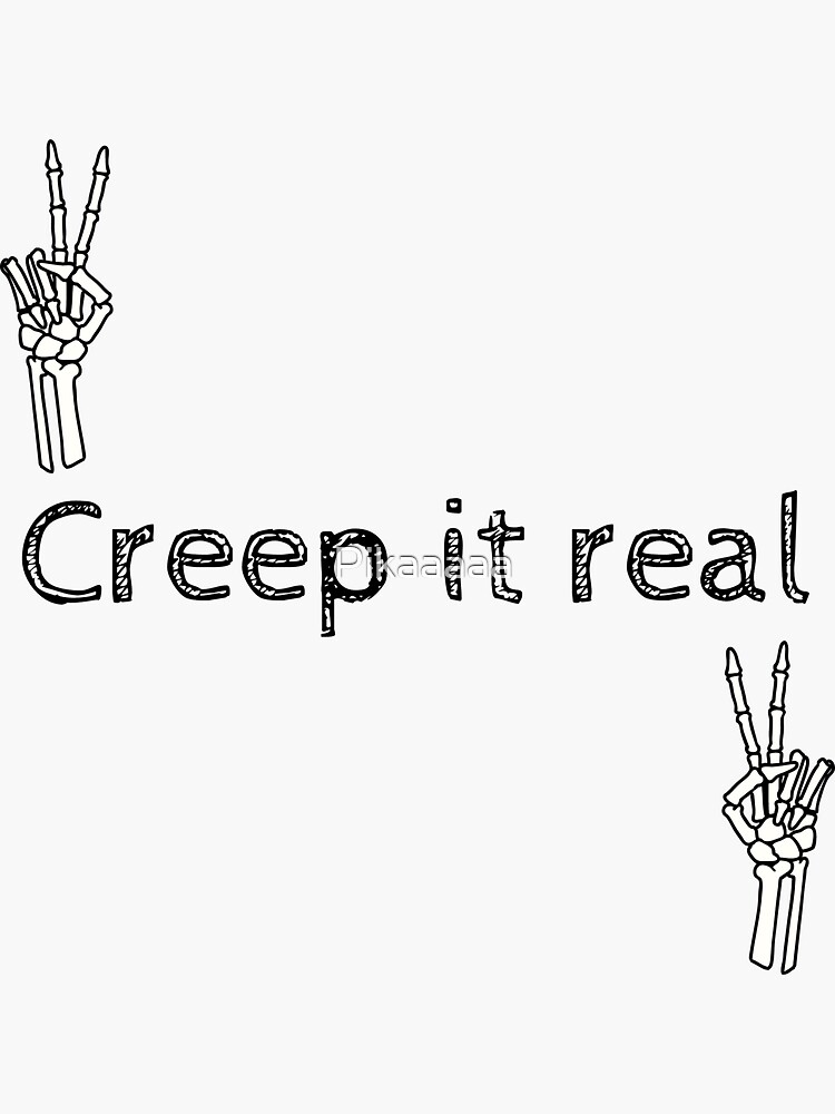 "CREEP IT REAL (HALLOWEEN 2022)" Sticker for Sale by Pikaaaaa | Redbubble