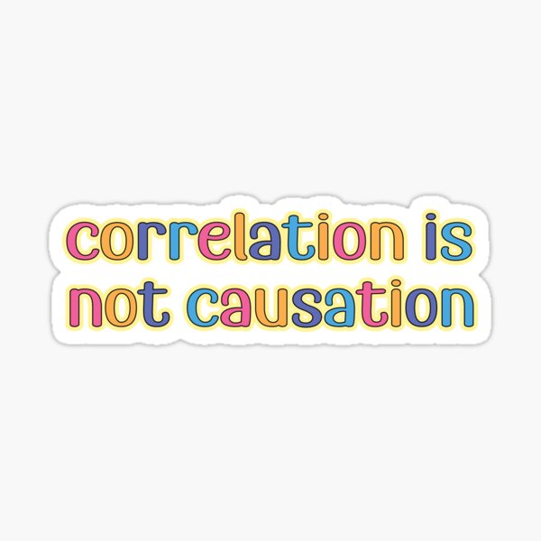 "correlation is not causation" Sticker for Sale by retro10 | Redbubble