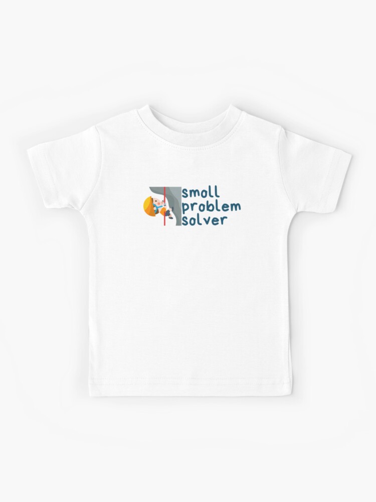 "Smoll Problem Solver. Kids Rock Climbing" Kids T-Shirt for Sale by ...