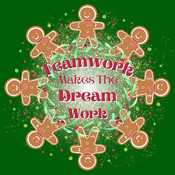 "Teamwork Makes the Dream Work - Christmas Theme - Gingerbread Men ...