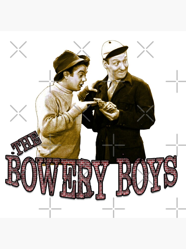 "Bowery boys" Poster for Sale by Foxlindesigns | Redbubble
