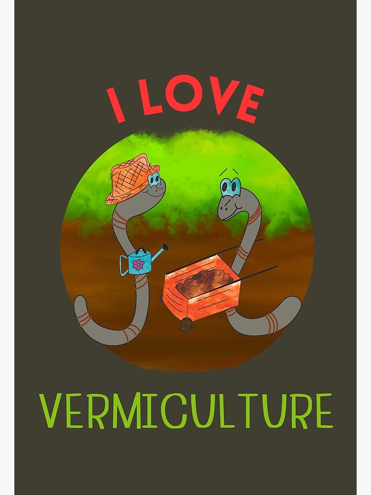 "Gardening Earthworms - I Love Vermiculture" Poster for Sale by ...