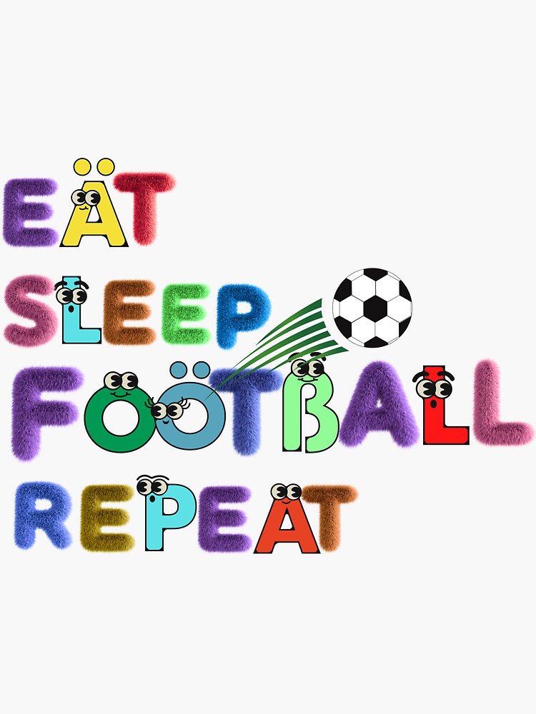 "EAT SLEEP FOOTBALL SOCCER REPEAT Cute Funny" Sticker for Sale by ...
