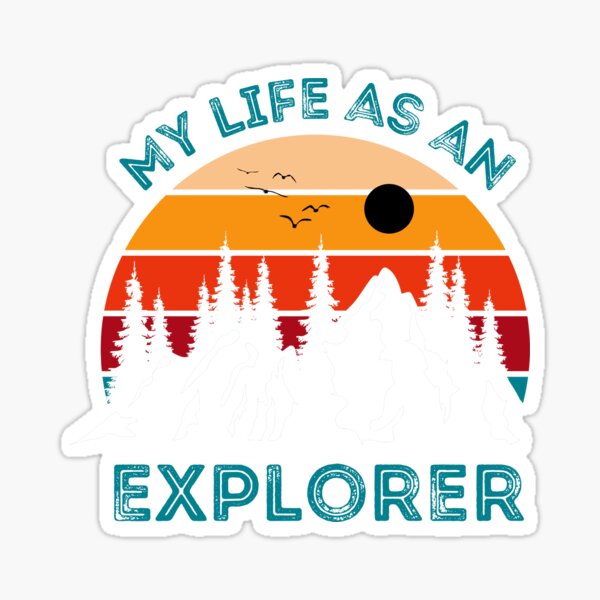"My Life As An Explorer(Nature)" Sticker for Sale by Jalib | Redbubble