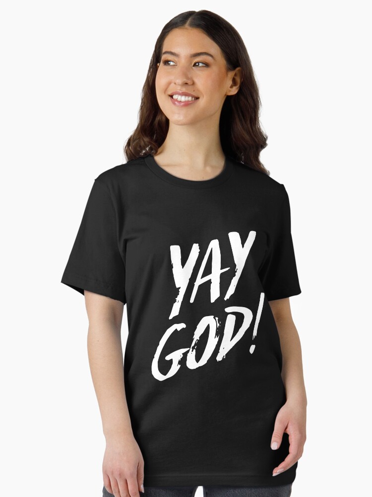"Yay God! " Essential T-Shirt for Sale by BMW22 | Redbubble