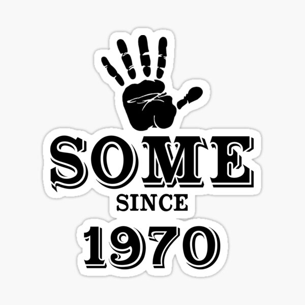 "Handsome since 70" Sticker for Sale by Mubay | Redbubble