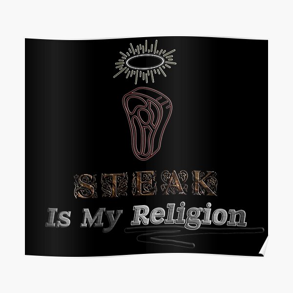 Póster «El bistec es mi religión: MOO TO THE GRILL DIOS» de OgleMyJazz ...