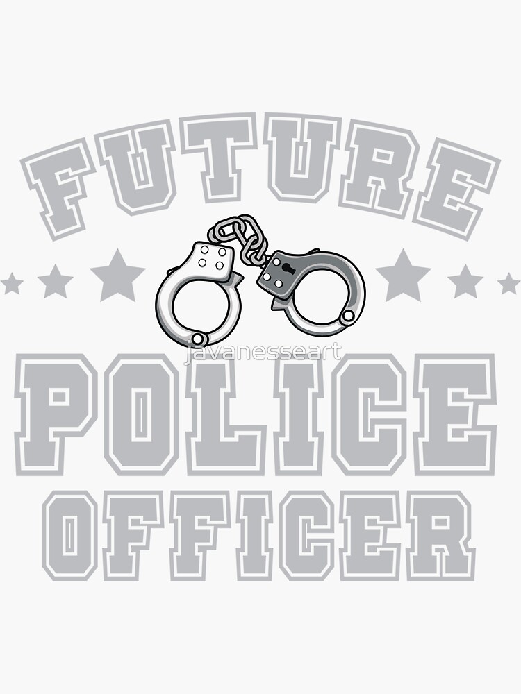 "Future Police Officer | Policeman | Law Enforcement" Sticker for Sale ...
