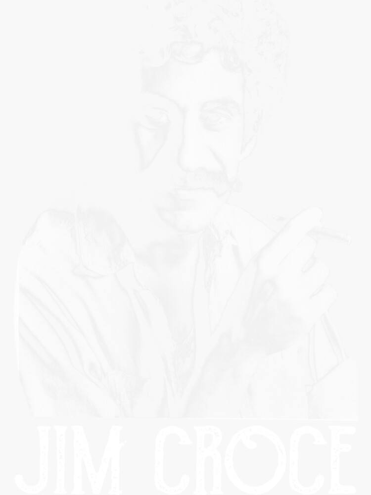 "Jim Croce - White Stencil Perfect Gift Men Women" Sticker for Sale by ...