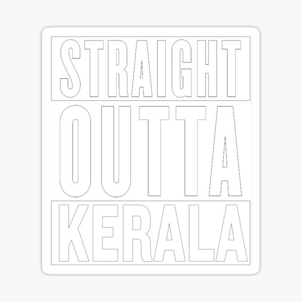 "Straight outta kerala" Sticker for Sale by fcbysree | Redbubble