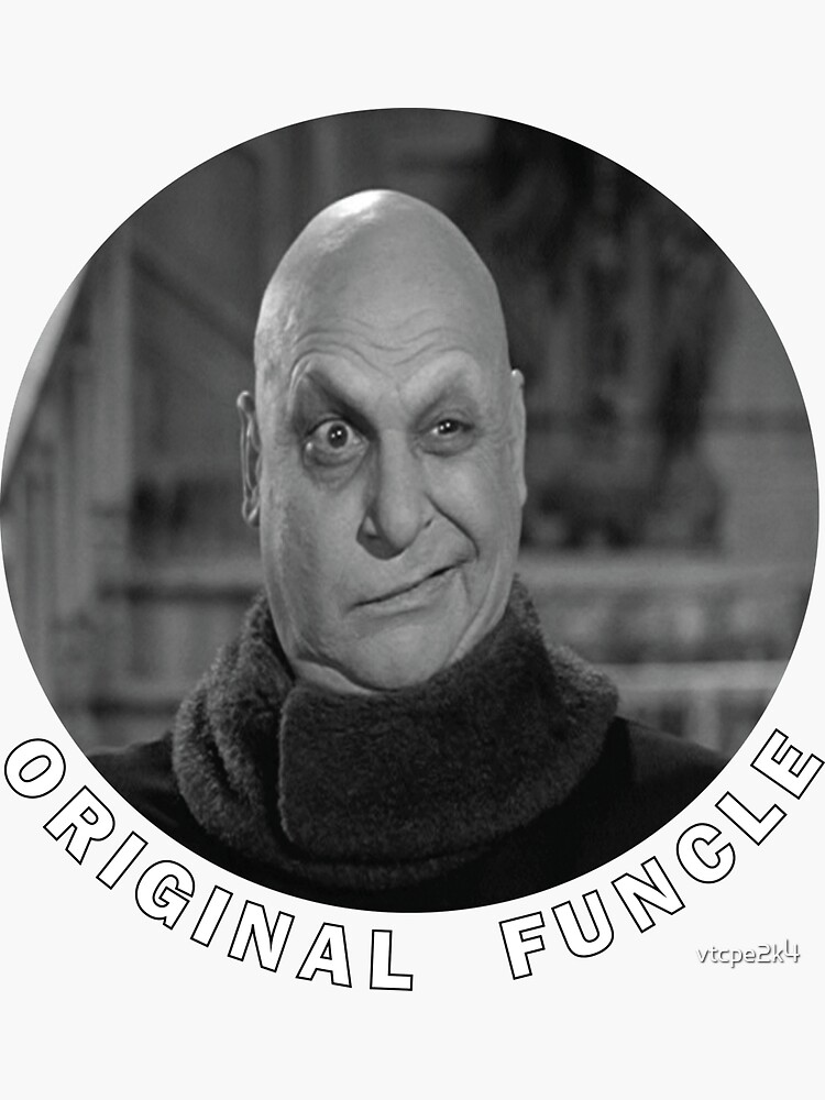 "Uncle Fester Original Funcle Addams" Sticker for Sale by vtcpe2k4 ...