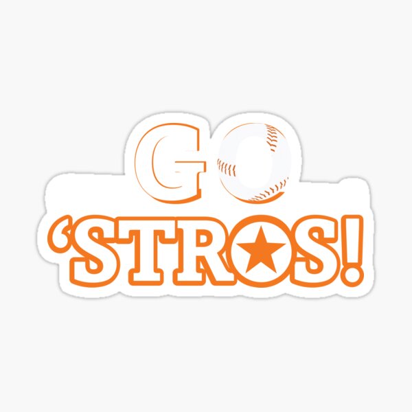 "Go 'Stros Postseason Playoffs Baseball Fans Houston " Sticker for Sale ...