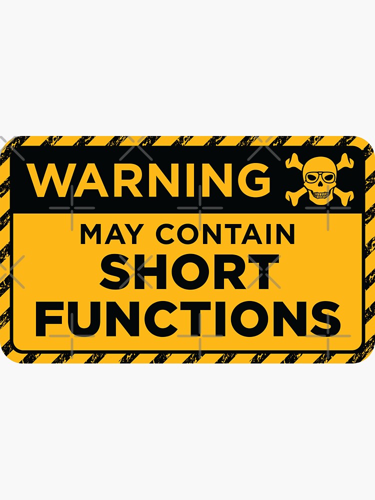 "Warning - May Contain Short Functions" Sticker for Sale by Blitzcreed ...