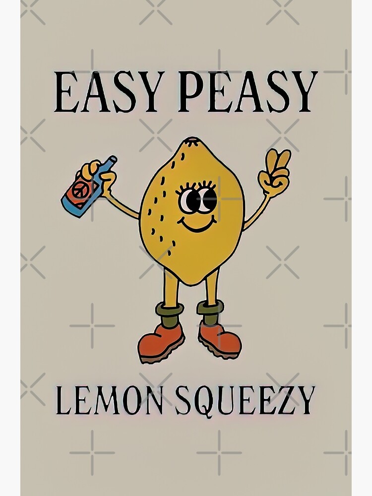 Easy Peasy Lemon Squeezy Vintage Poster For Sale By 23phillip Redbubble