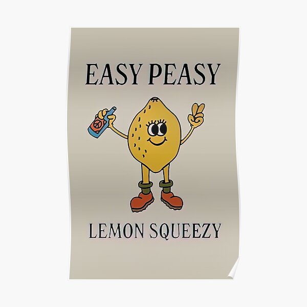 "Easy Peasy Lemon Squeezy Vintage" Poster for Sale by 23phillip | Redbubble