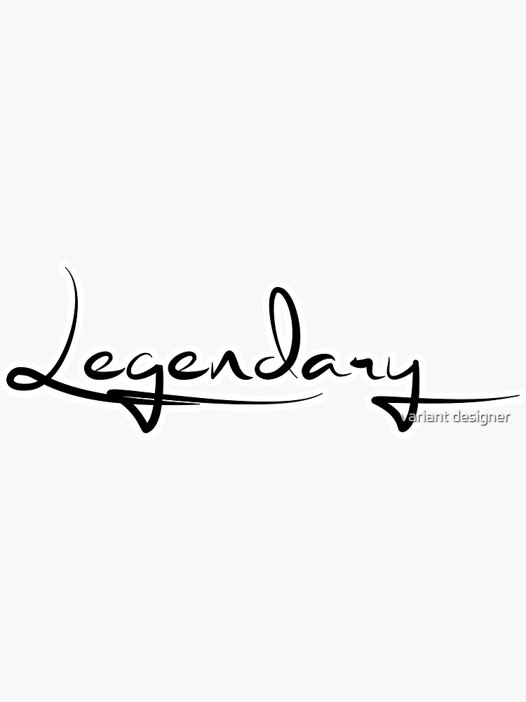 "Legendary" Sticker for Sale by variant designer | Redbubble