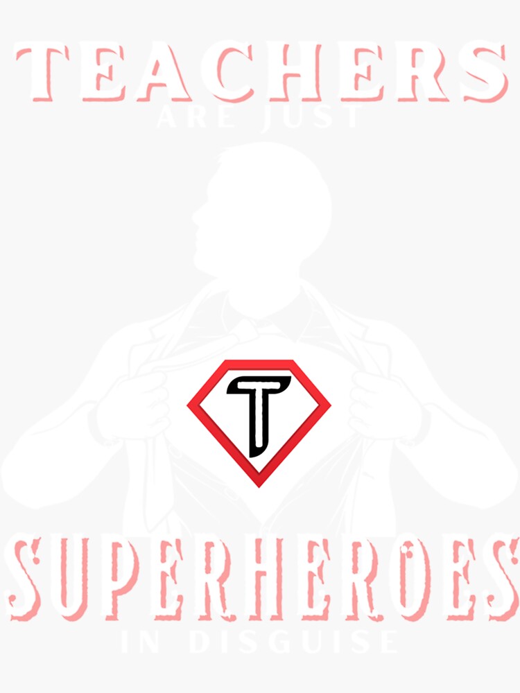 "Teachers Are Just Superheroes In Disguise " Sticker for Sale by ...