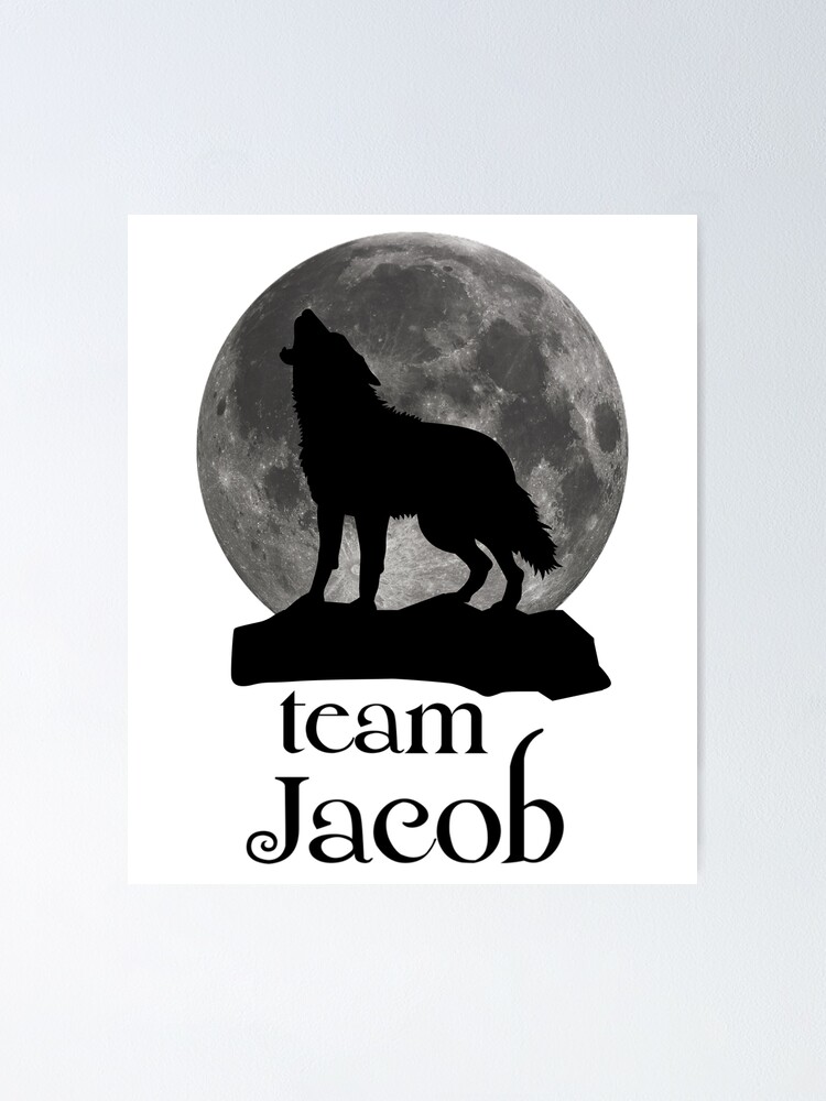 "Team Jacob" Poster for Sale by SpiderMonkey913 | Redbubble
