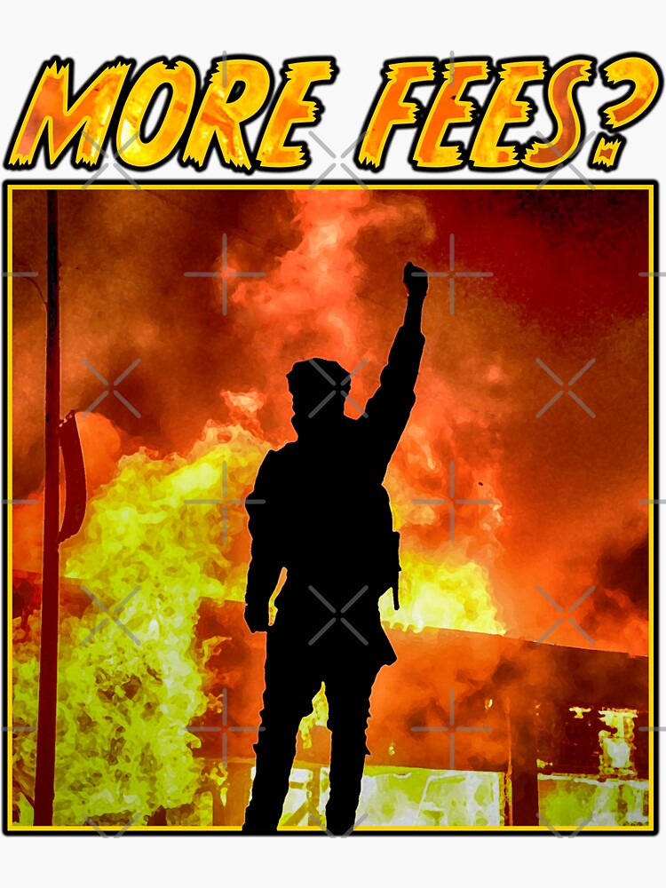 "More Fees?" Sticker for Sale by mywifesidea | Redbubble