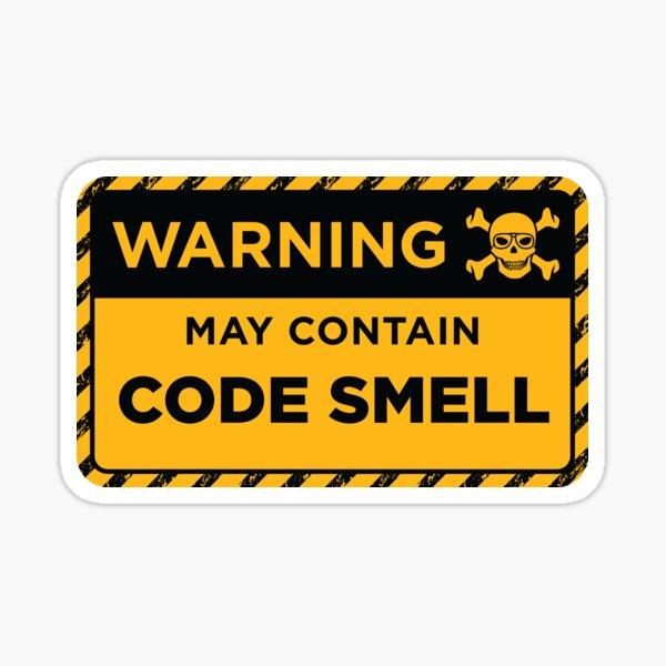 "Warning - May Contain Code Smell" Sticker for Sale by Blitzcreed ...
