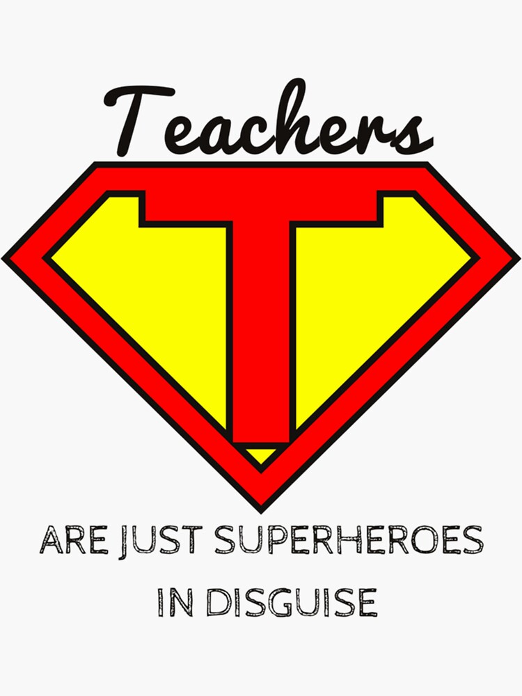 "Teachers Are Just Superheroes In Disguise " Sticker for Sale by ...
