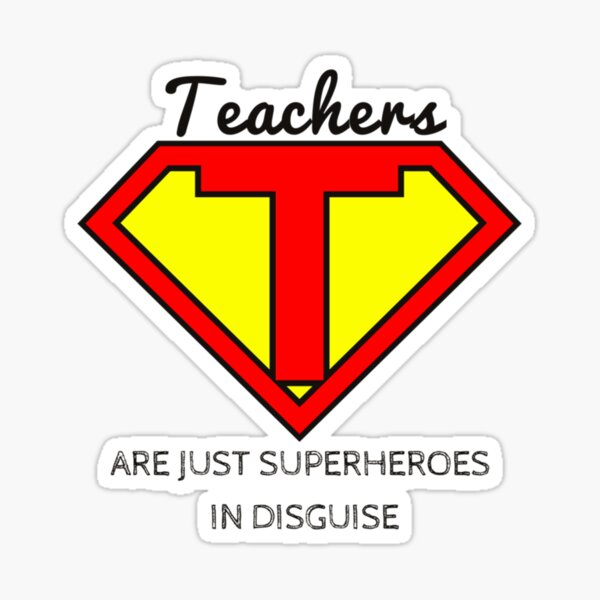 "Teachers Are Just Superheroes In Disguise " Sticker for Sale by ...
