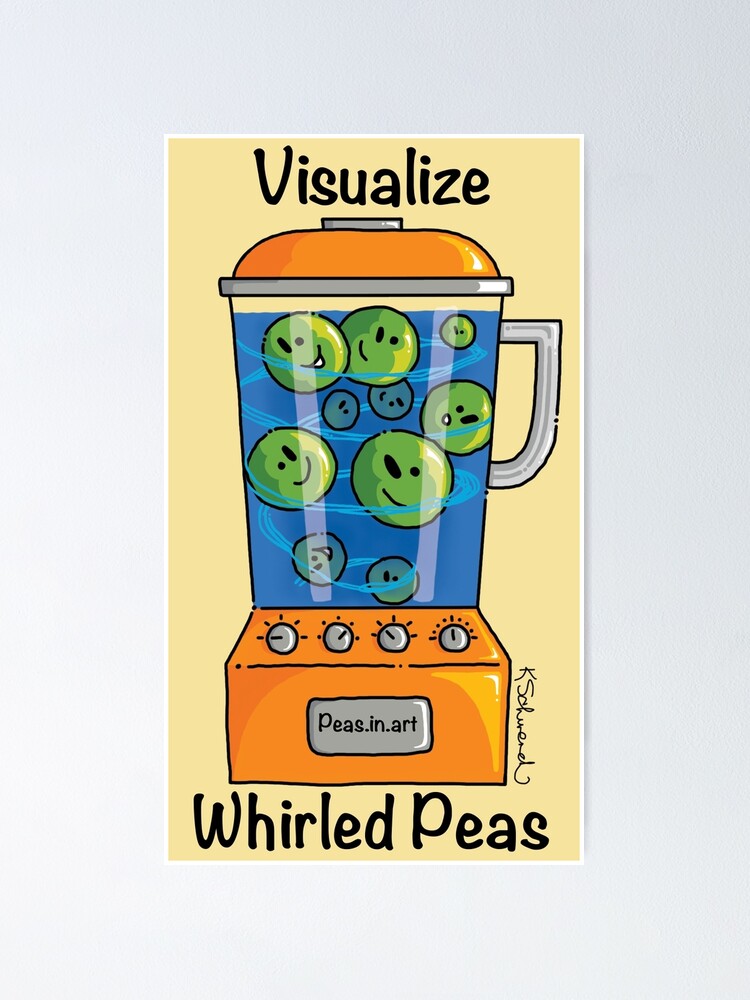 "Visualize Whirled Peas" Poster for Sale by beeminedesigns | Redbubble