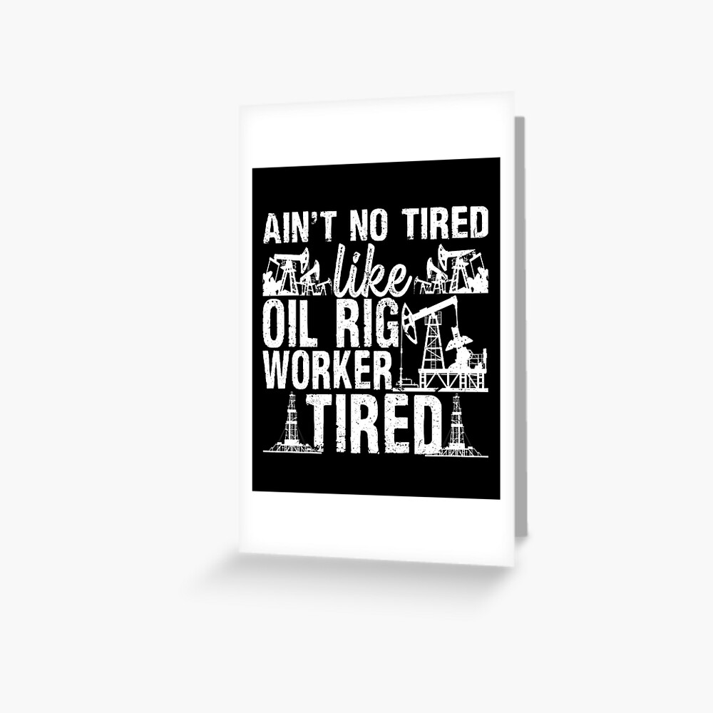 "Funny Oilfield Worker Oil Rig Roughnecks Oilman Fracker" Greeting Card ...