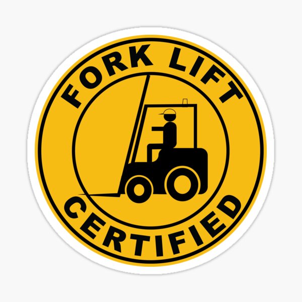 "Certified Forklift" Sticker for Sale by Yorkiedesign | Redbubble