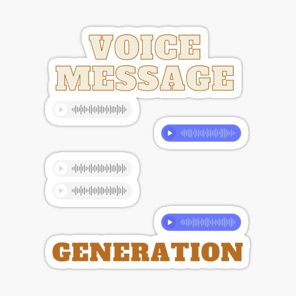 "Voice Message Generation" Sticker for Sale by LPietro95 | Redbubble