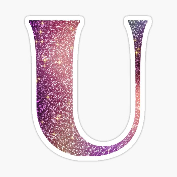 "pretty glitter galaxy colors of alphabet art of U letter" Sticker for ...