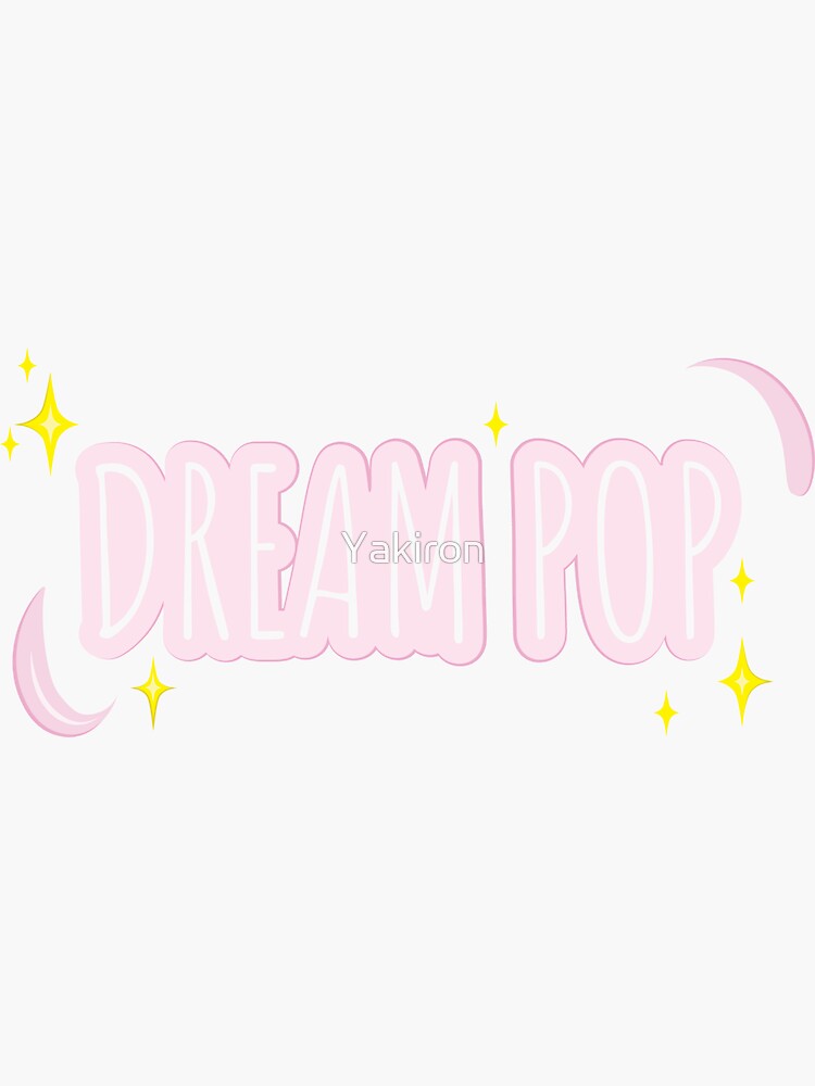 "Dream Pop Up!" Sticker by Yakiron | Redbubble