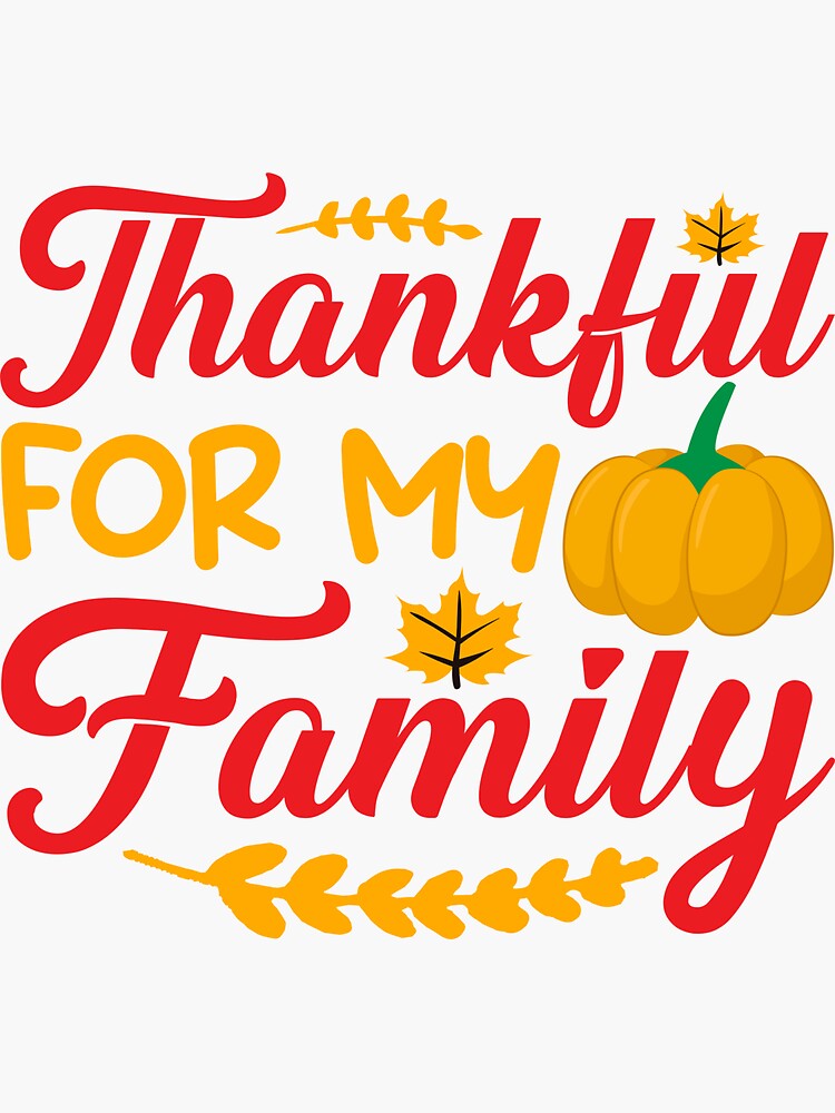 "Thankful For My Family Thanksgiving Decorations" Sticker for Sale by ...