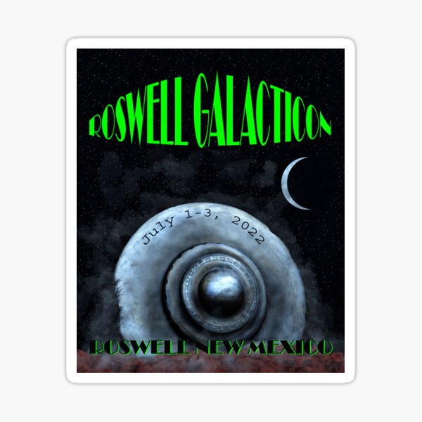 "Roswell Galacticon 2022 poster" Sticker for Sale by dltphoto | Redbubble