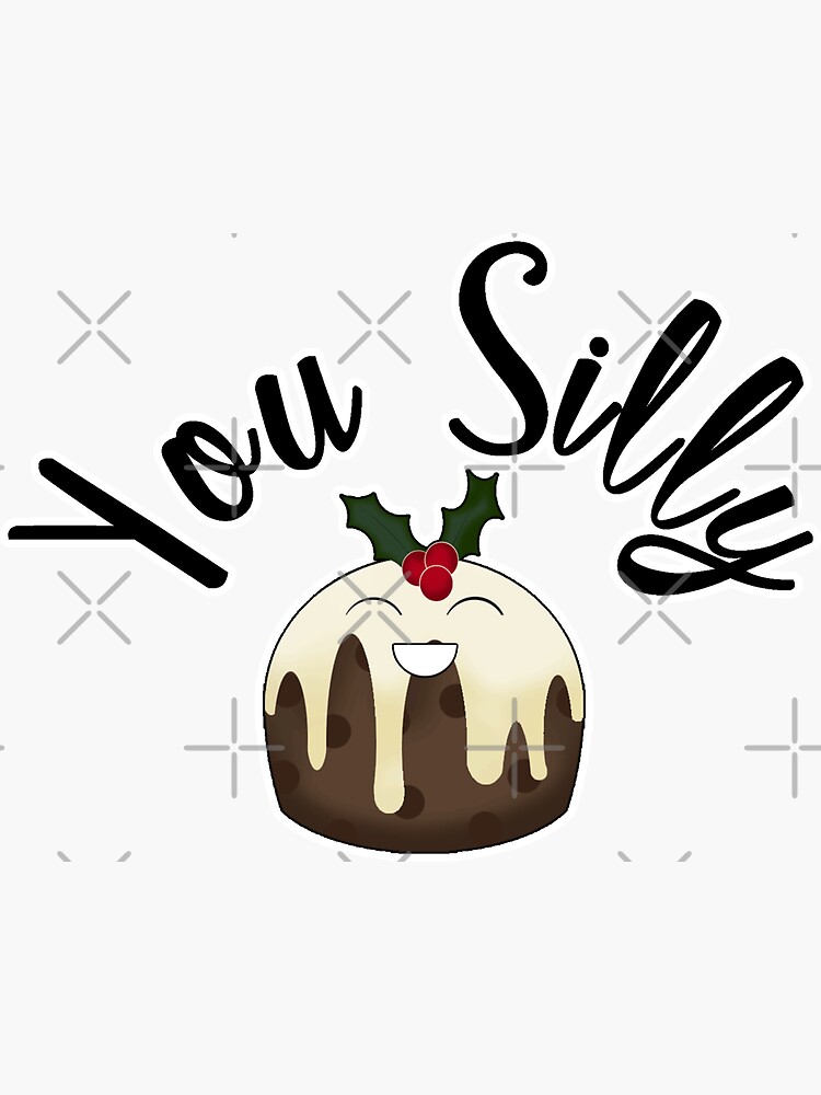 "You Silly Pudding!" Sticker for Sale by xaritha | Redbubble