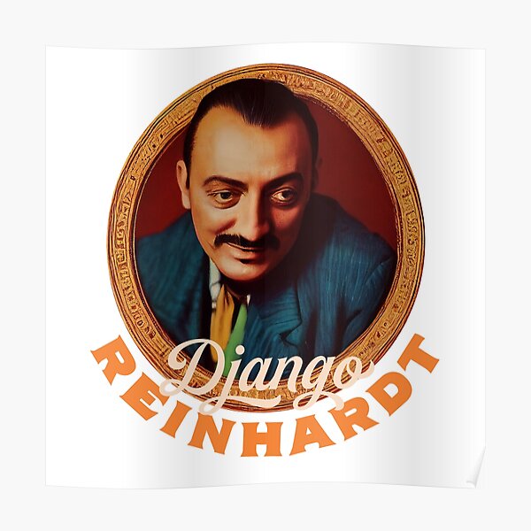"Django Reinhardt, king of Romani jazz guitar" Poster for Sale by ...