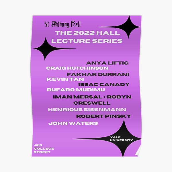 "St. Anthony Hall 2022 Lecture Series Poster " Poster for Sale by ...