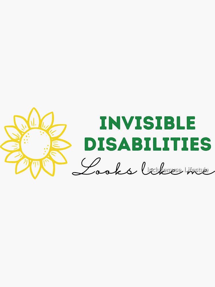 "Invisible disabilities looks like me" Sticker for Sale by Muniquesg ...