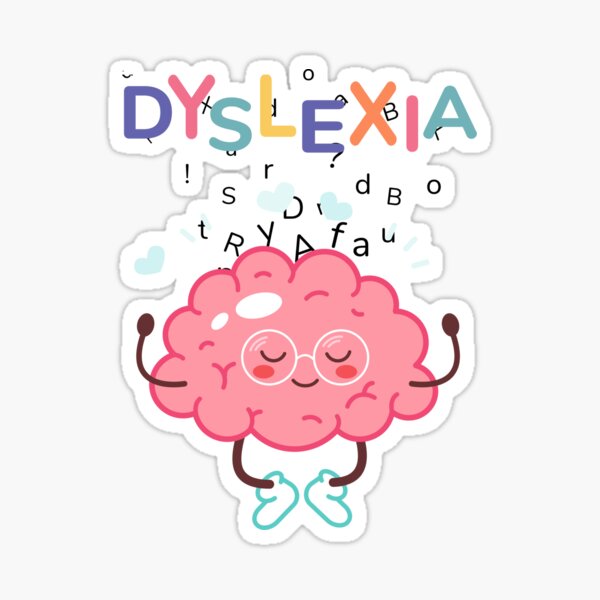 "Dyslexia Awareness" Sticker for Sale by MYNTLYF | Redbubble