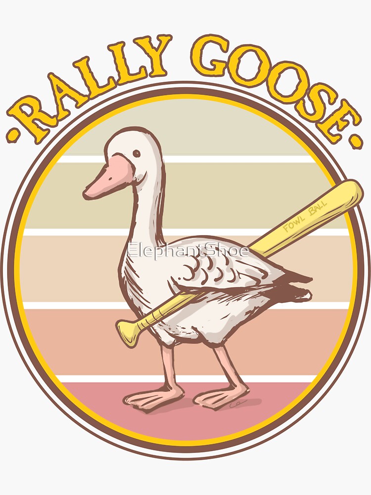 "Rally Goose for the Win" Sticker for Sale by ElephantShoe | Redbubble