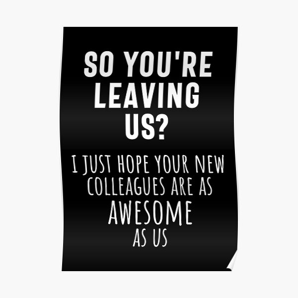 "Gag Coworker Farewell New Job" Poster for Sale by BITINOPC | Redbubble