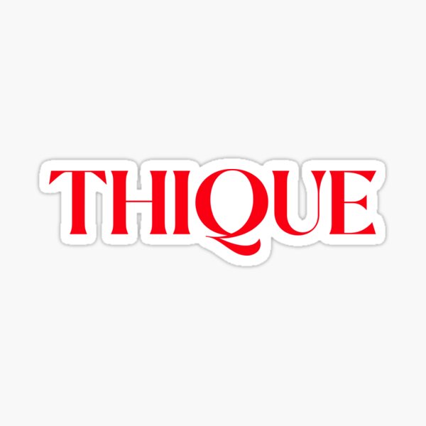 "Some Like It Thique" Sticker for Sale by TheEclecticSpot | Redbubble