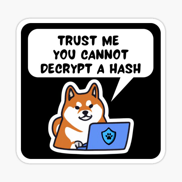 "Cybersecurity Shiba Inu Trust me You Cannot Decrypt a Hash" Sticker ...